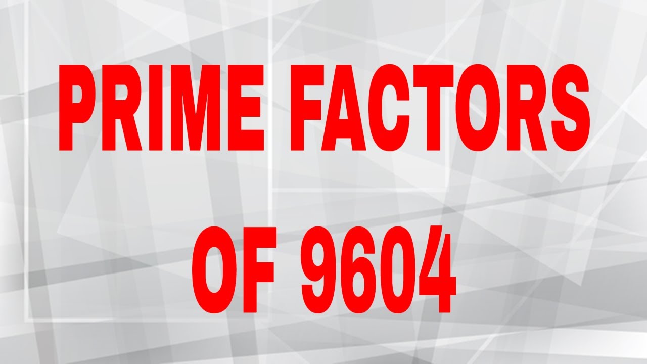 Prime factors of 9604|Prime factorization - YouTube