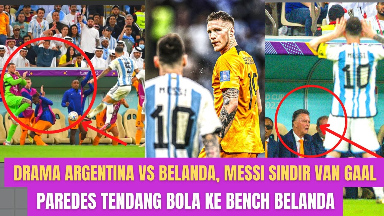 DRAMA ARGENTINA VS BELANDA | PERSETURUAN MESSI DENGAN VAN GAAL ...