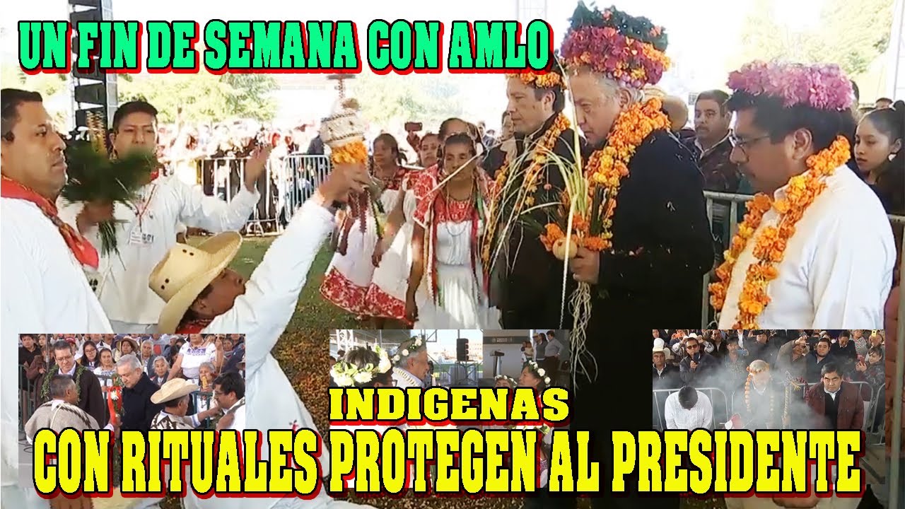 !CON RITUALES INDIGENAS PROTEGEN A AMLO! - YouTube