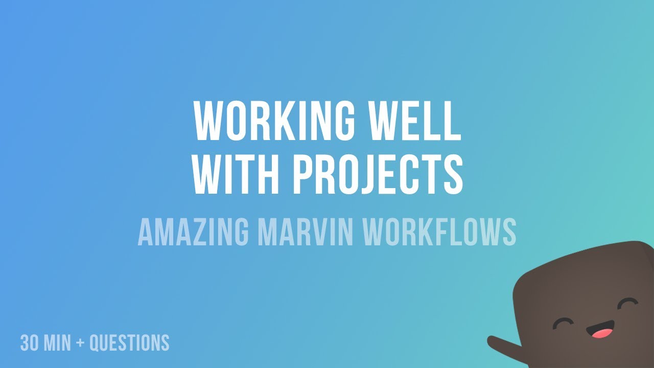 Working well with projects in Amazing Marvin - YouTube