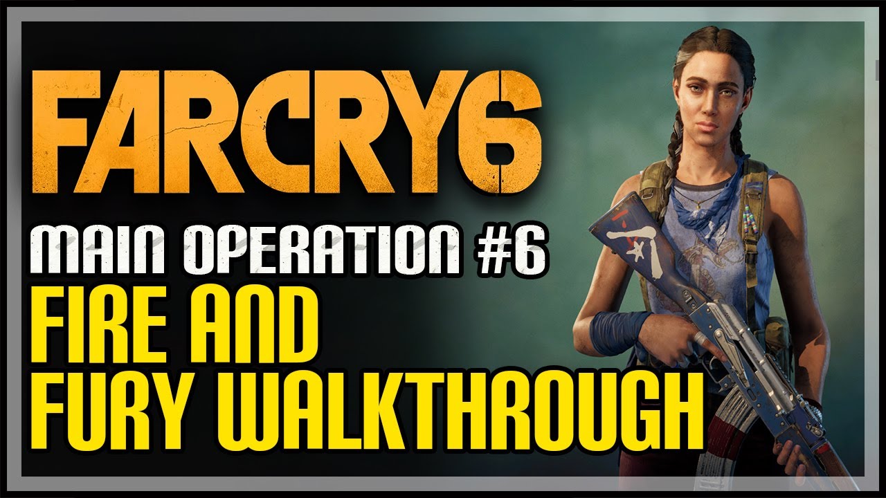 Fire And Fury Far Cry 6 - YouTube