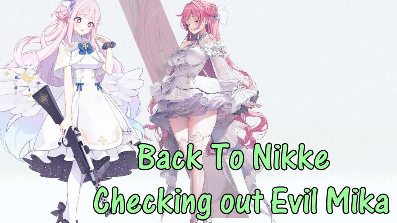 Back to Nikke for EVIL MIKA - YouTube