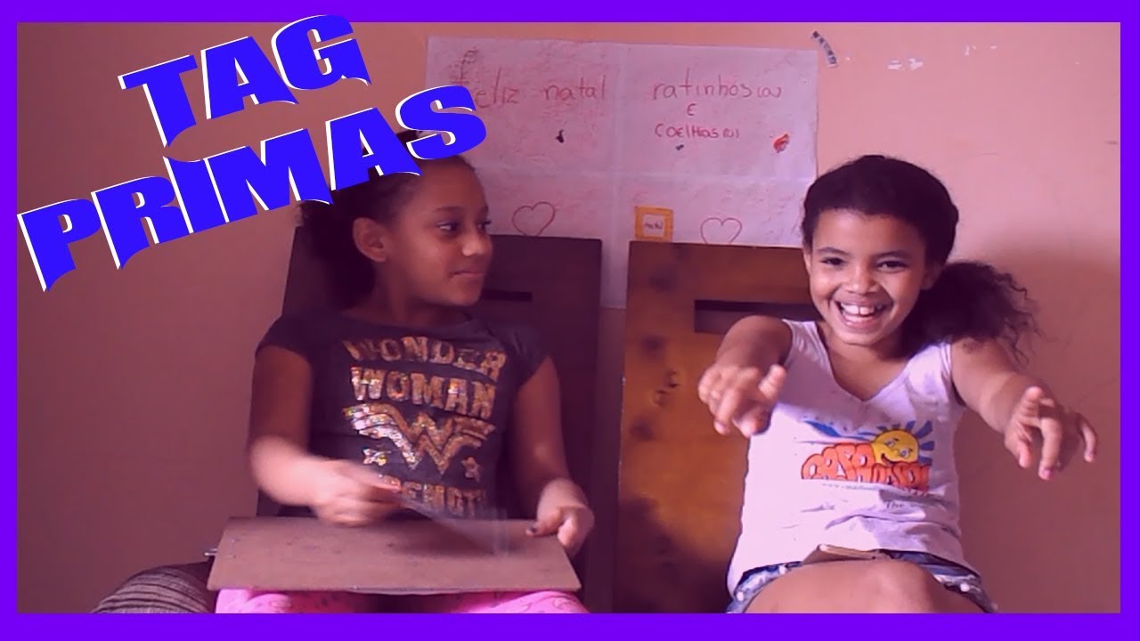 TAG PRIMAS, MUITO ENGRAÇADO ! - YouTube