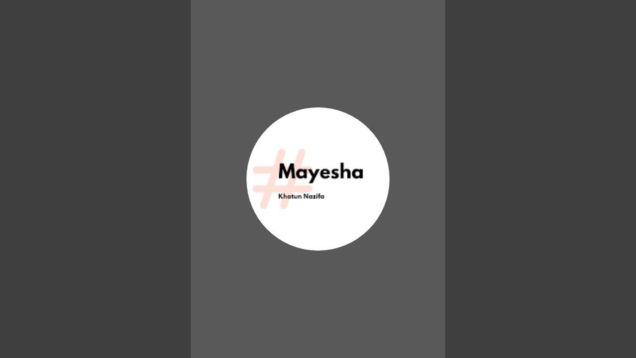 Mayesha is live! - YouTube