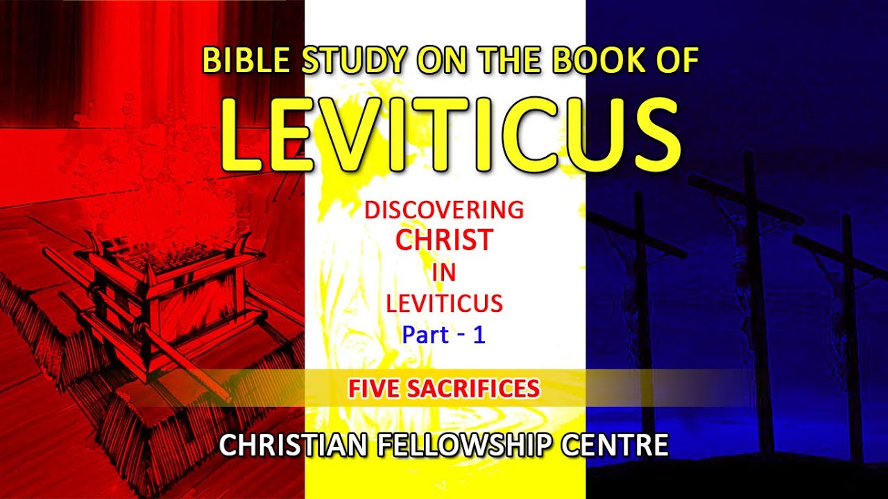 Bible Study on the Book of Leviticus - Part 1 - Five Sacrifices - YouTube