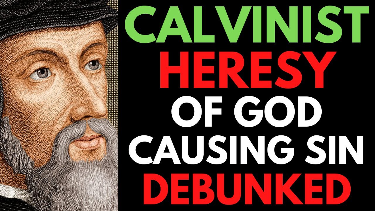 Calvinism Refuted! God Is NOT The Author Of Sin! - YouTube