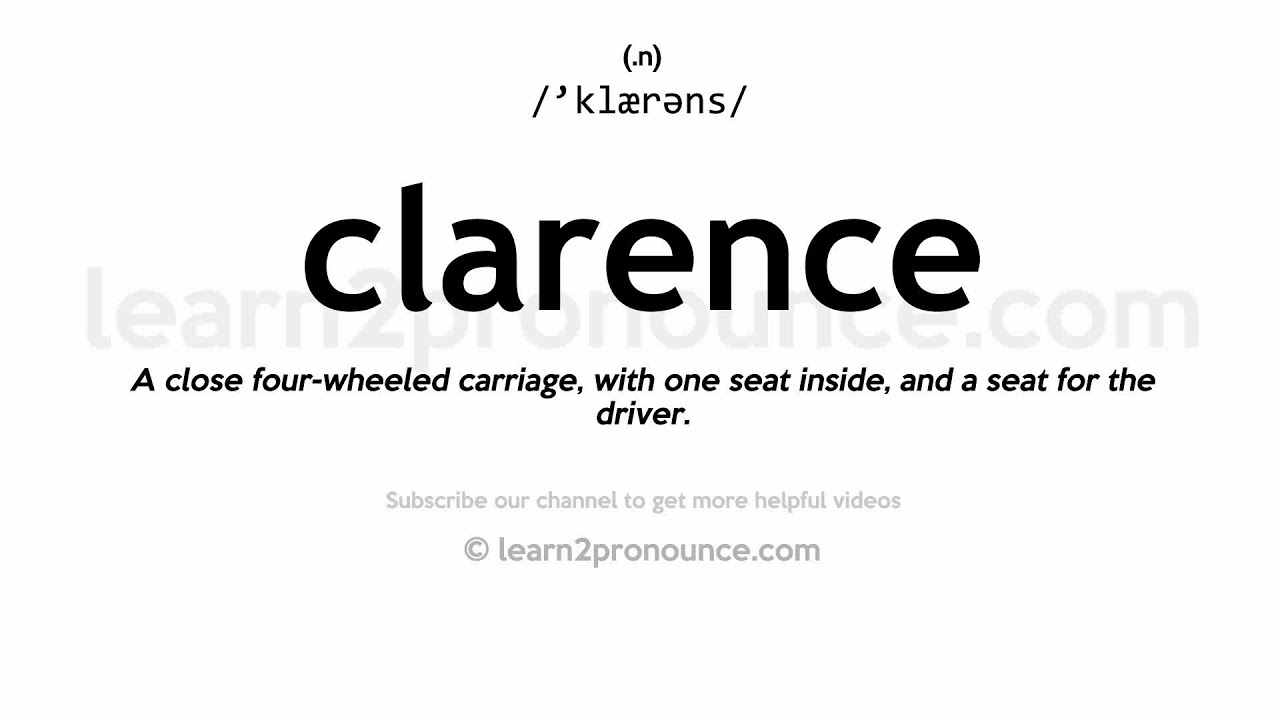 Pronunciation of Clarence | Definition of Clarence - YouTube