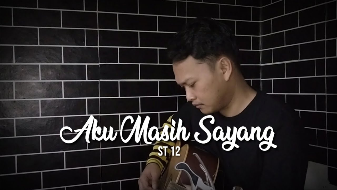 Aku Masih Sayang - St 12 (Acoustic cover pandu xproject) - YouTube