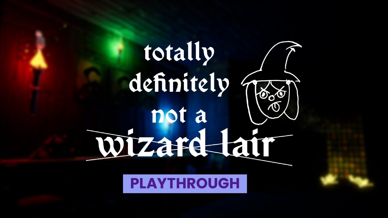 Totally Definitely NOT a Wizard Lair - Playthrough - YouTube