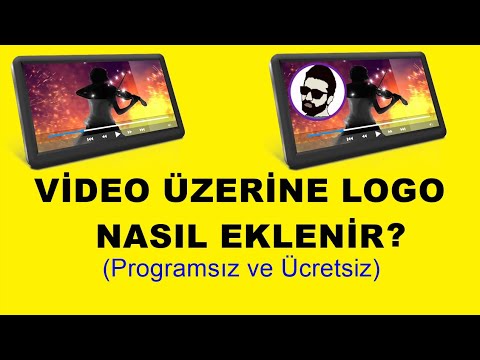 Video Üzerine Logo Ekleme Nasıl Yapılır ? (Programsız ve Ücretsiz)