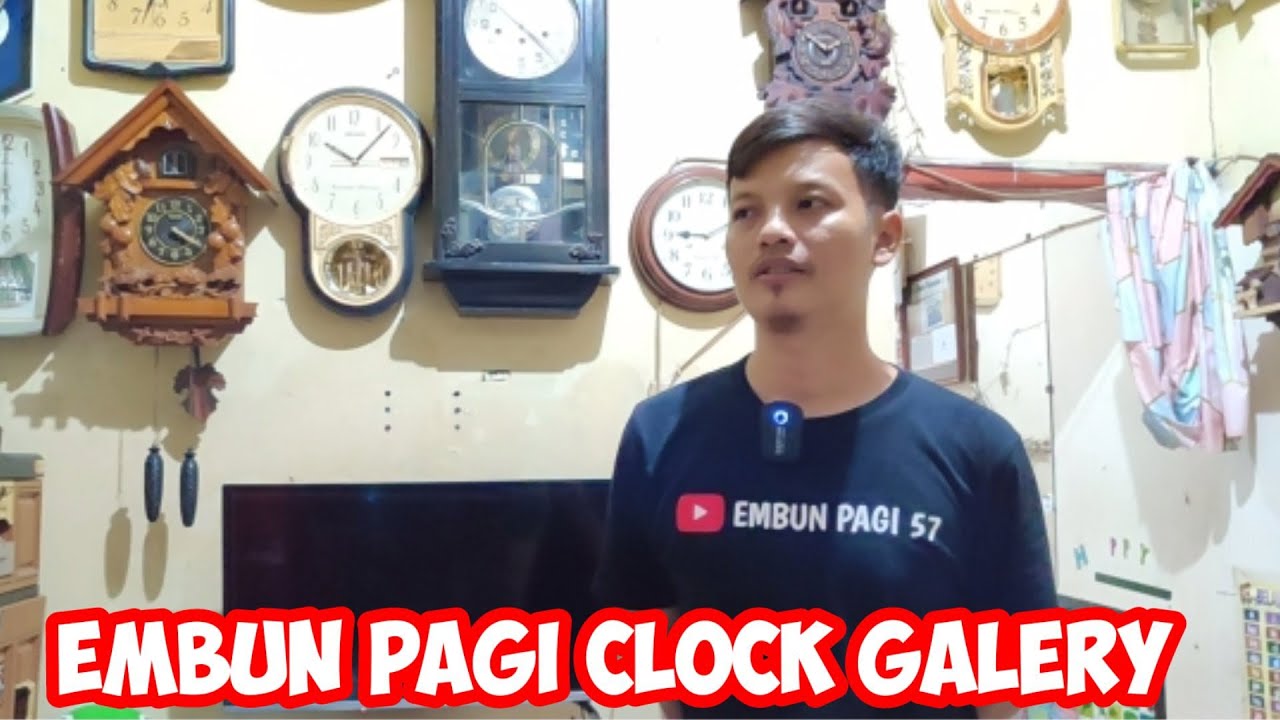 EMBUN PAGI CLOCK GALERY - YouTube