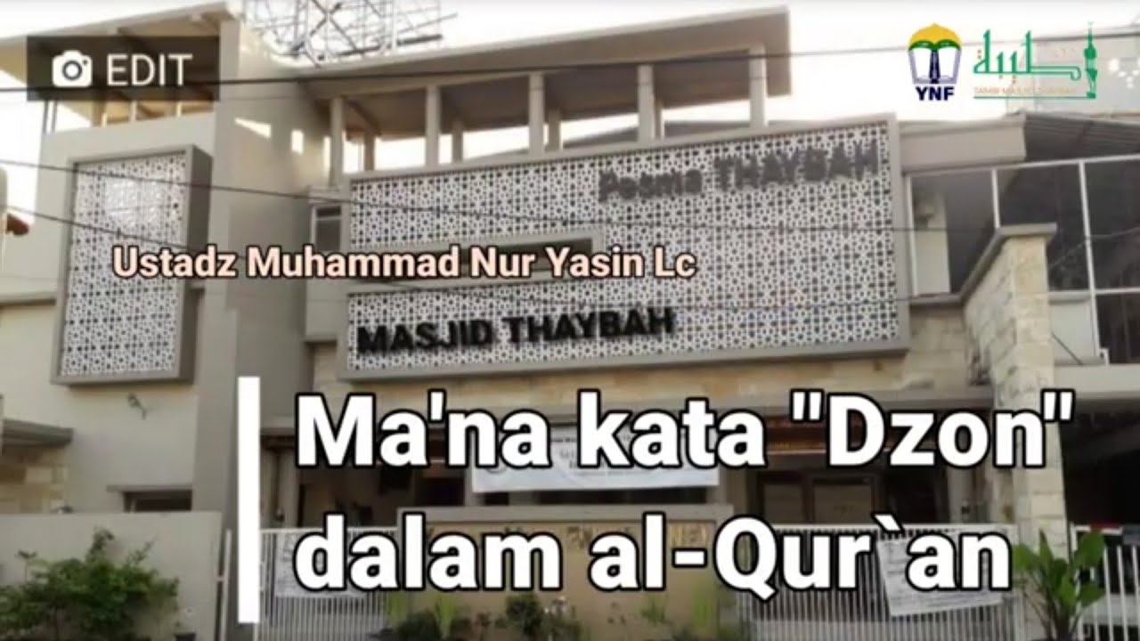 Ma'na kata dzon dalam ayat al-Qur`an || Ustadz Muhammat Nur Yasin Lc ...