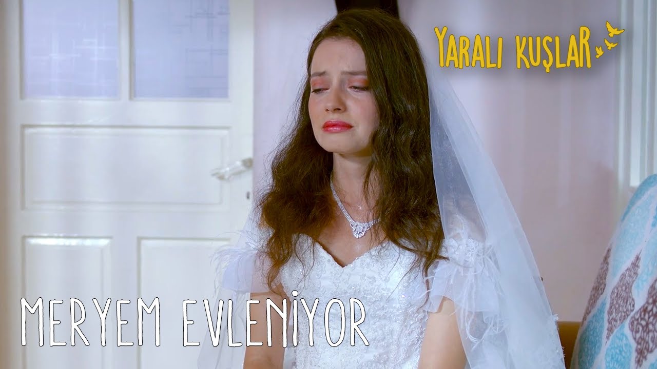 Meryem Tekin'le evleniyor... | Yaralı Kuşlar - YouTube