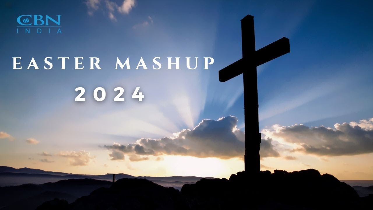 Easter Mashup Song 2024 | CBN India - YouTube