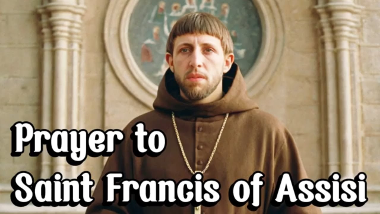 A Prayer of Peace and Humility to Saint Francis of Assisi - YouTube