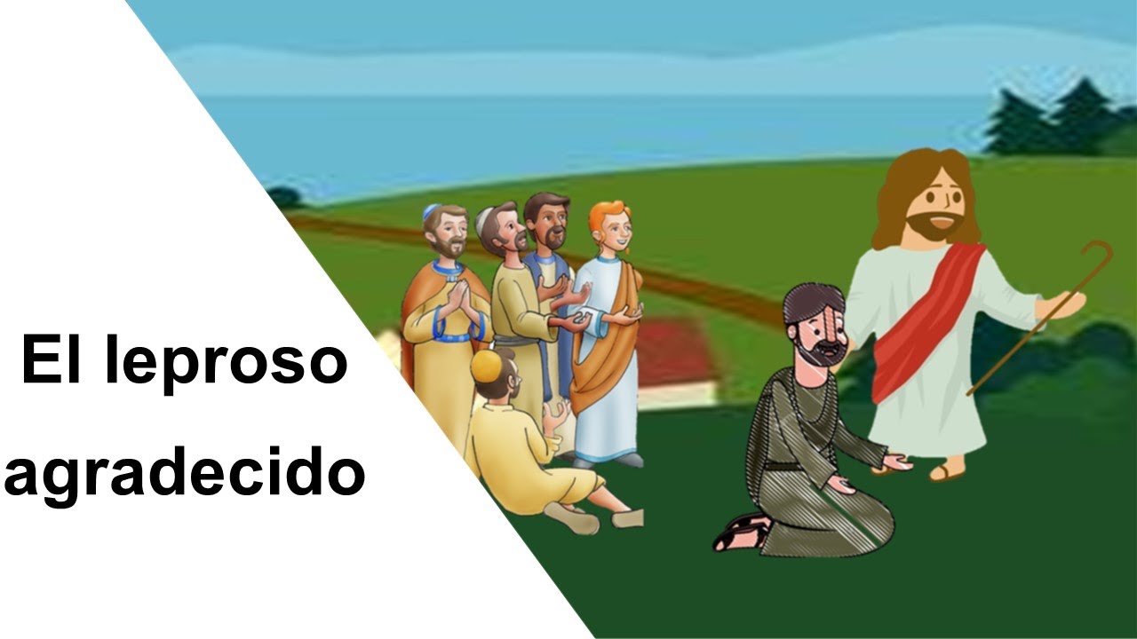 EL LEPROSO AGRADECIDO - YouTube