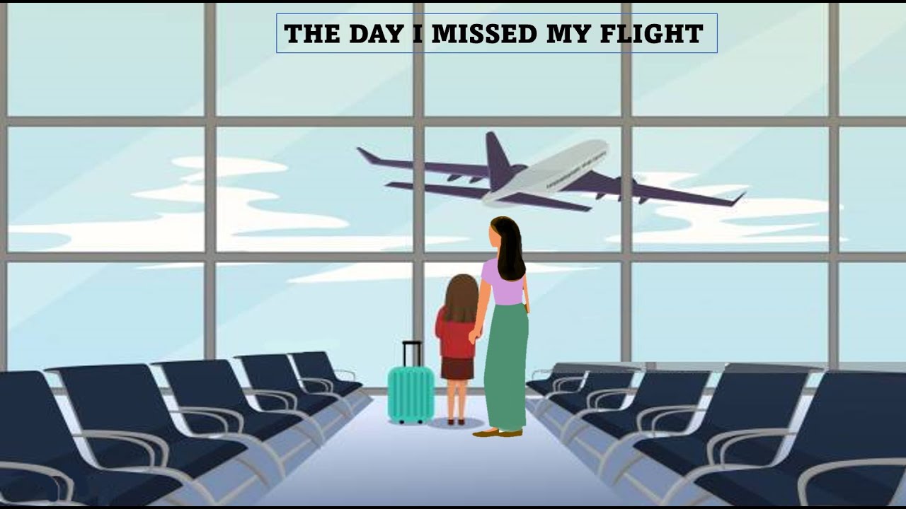 The Day I Missed My Flight Part 1 Youtube