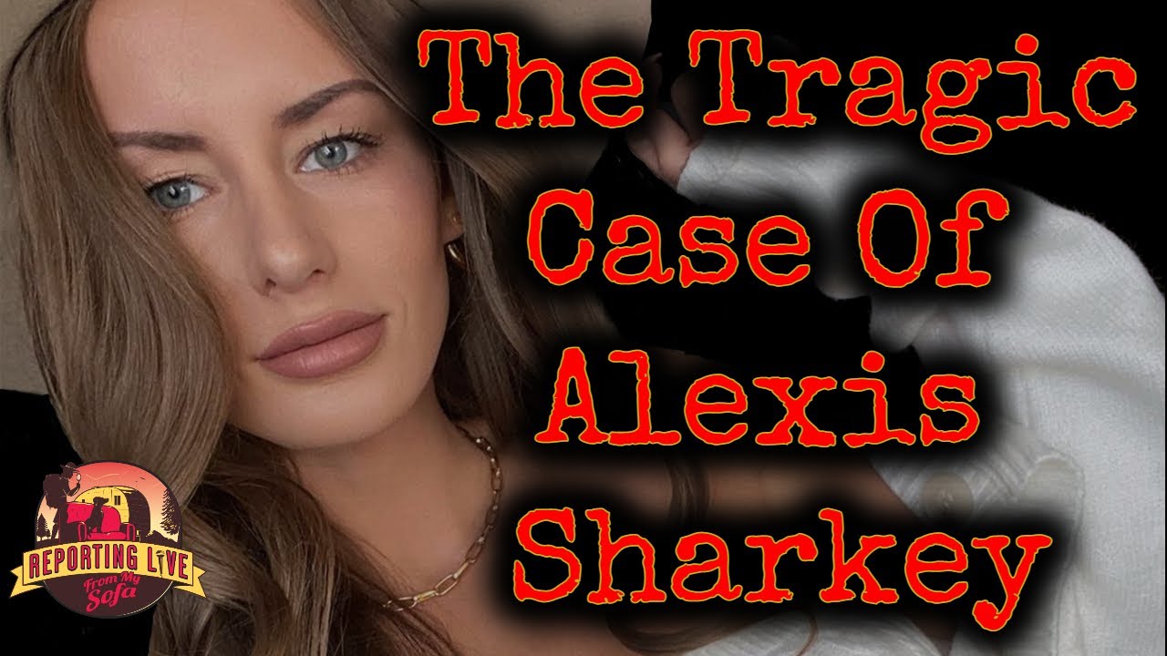 What Happened To Alexis Sharkey? - YouTube