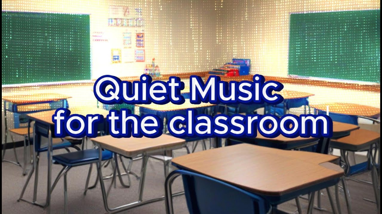 Quiet Music for the Classroom - YouTube