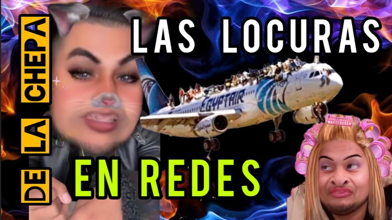 las locuras de la CHEPA en las redes - YouTube