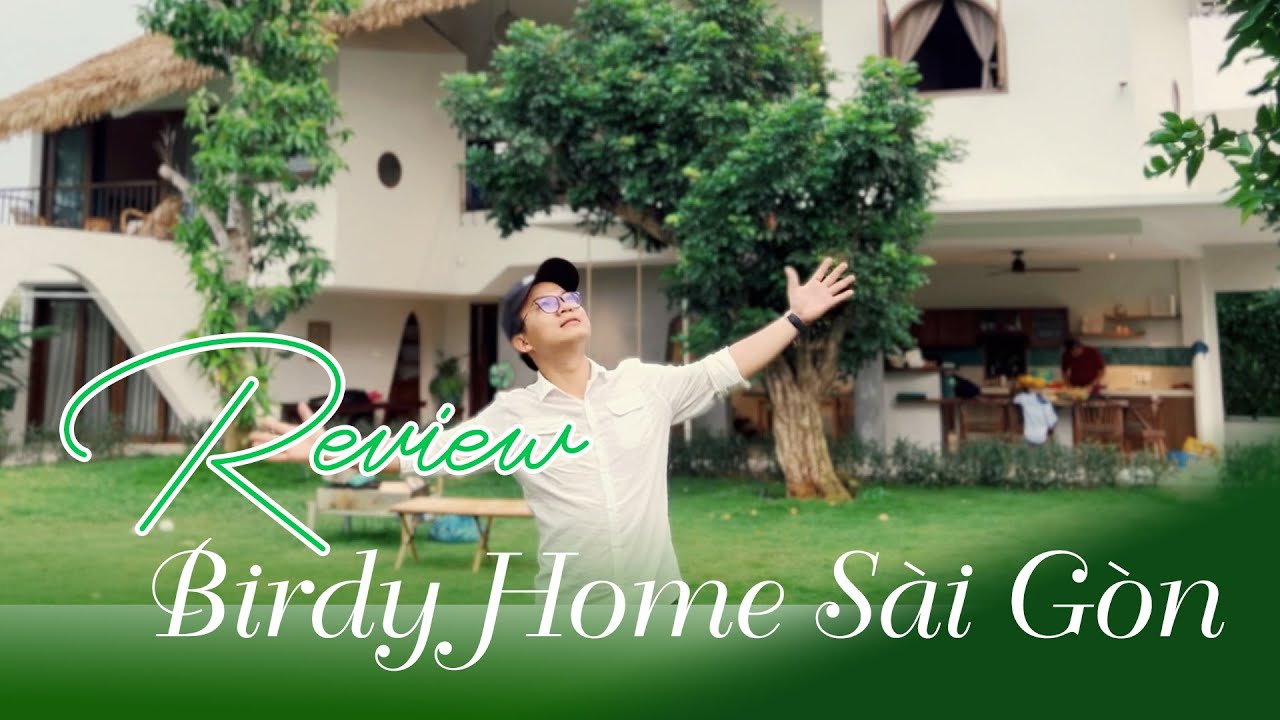 Minh Vũ | Review Birdy Home Sài Gòn (2023) - YouTube