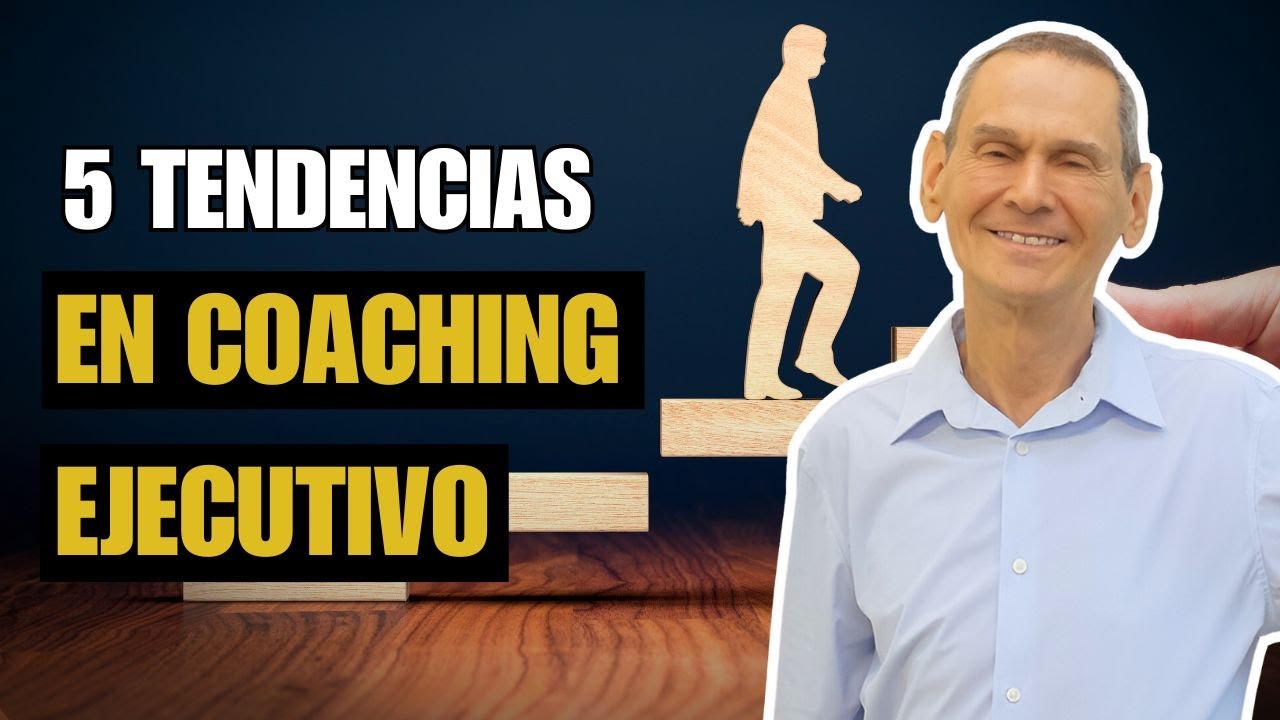 Guía Práctica De COACHING: 5 Tendencias En Coaching Ejecutivo y ...