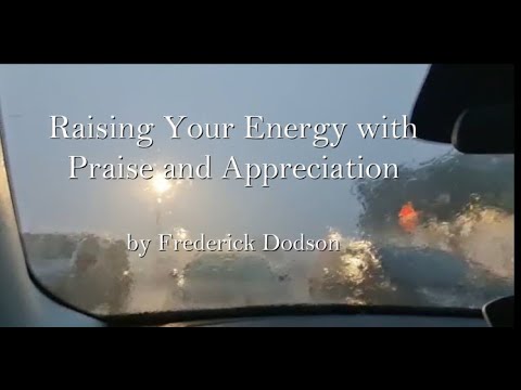Raising Your Energy with Praise and Appreciation
