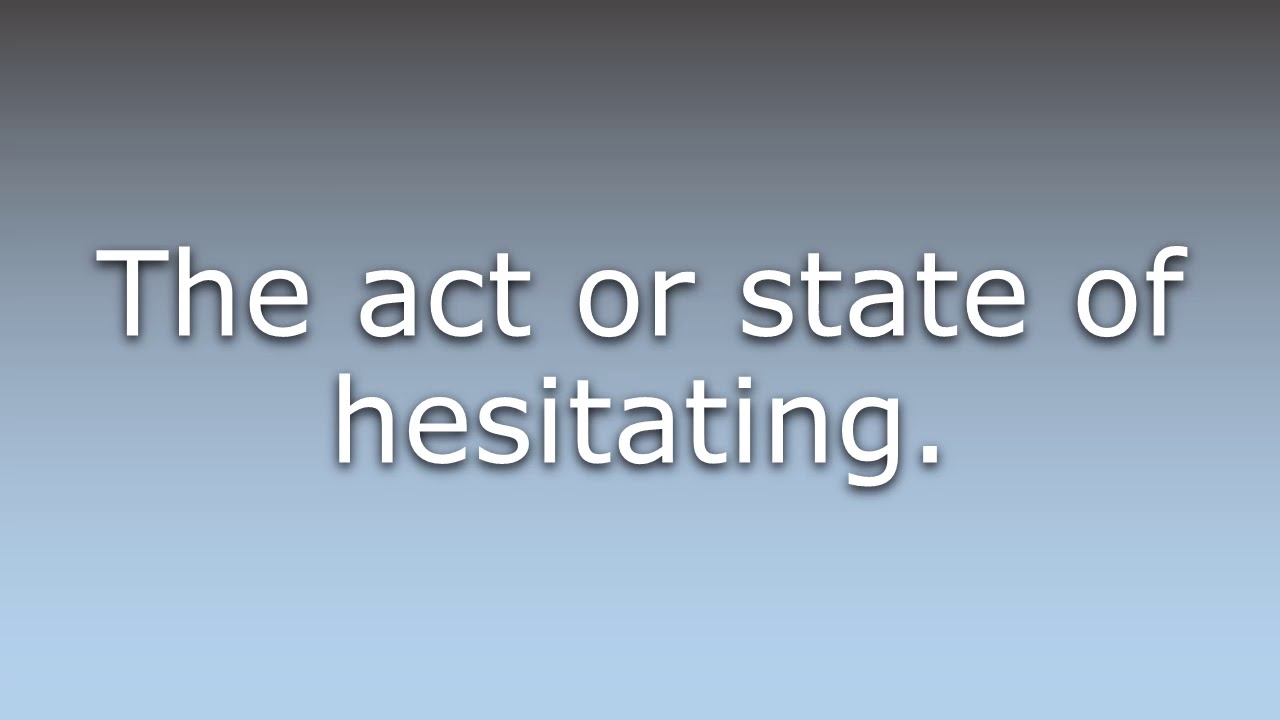 What does Hesitance mean? - YouTube