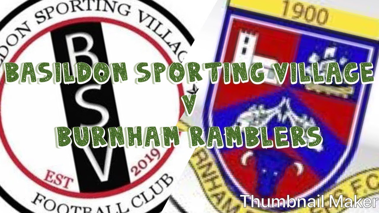 Basildon Sporting Village v Burnham Ramblers- Pre Season 2019/2020 ...