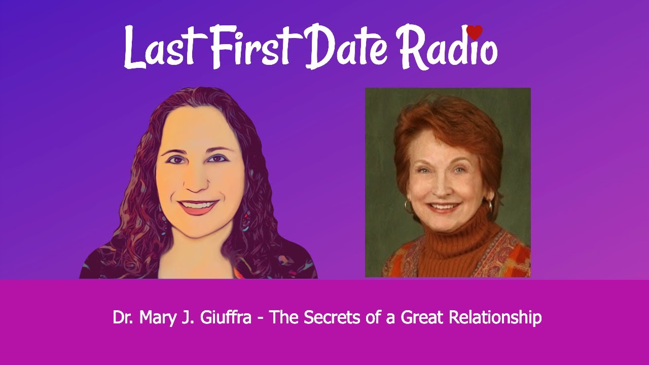 The Secrets of a Great Relationship with Dr. Mary J. Giuffra - YouTube
