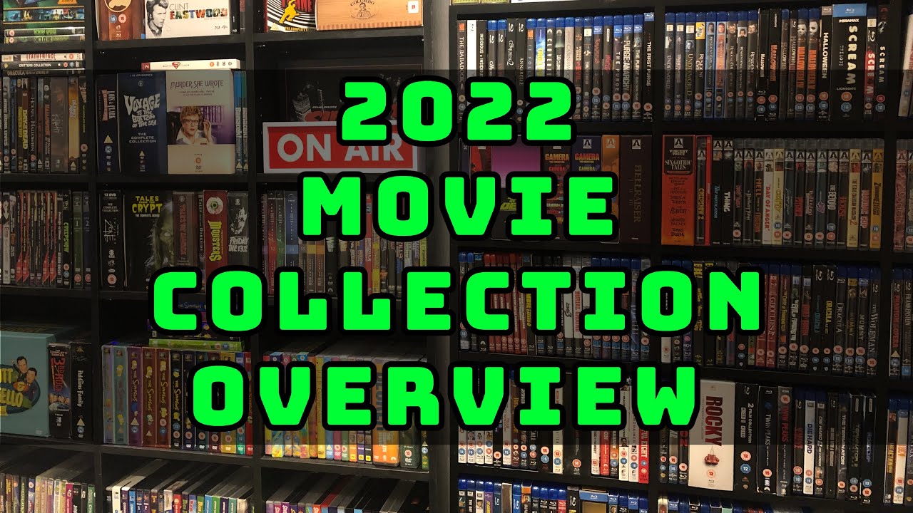 Complete Movie Collection Overview 2022 - YouTube