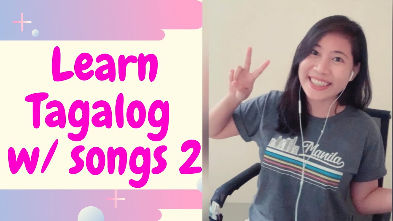 Learn Tagalog with Songs 2 | Learn to Speak Filipino Fast with Tutor of ...
