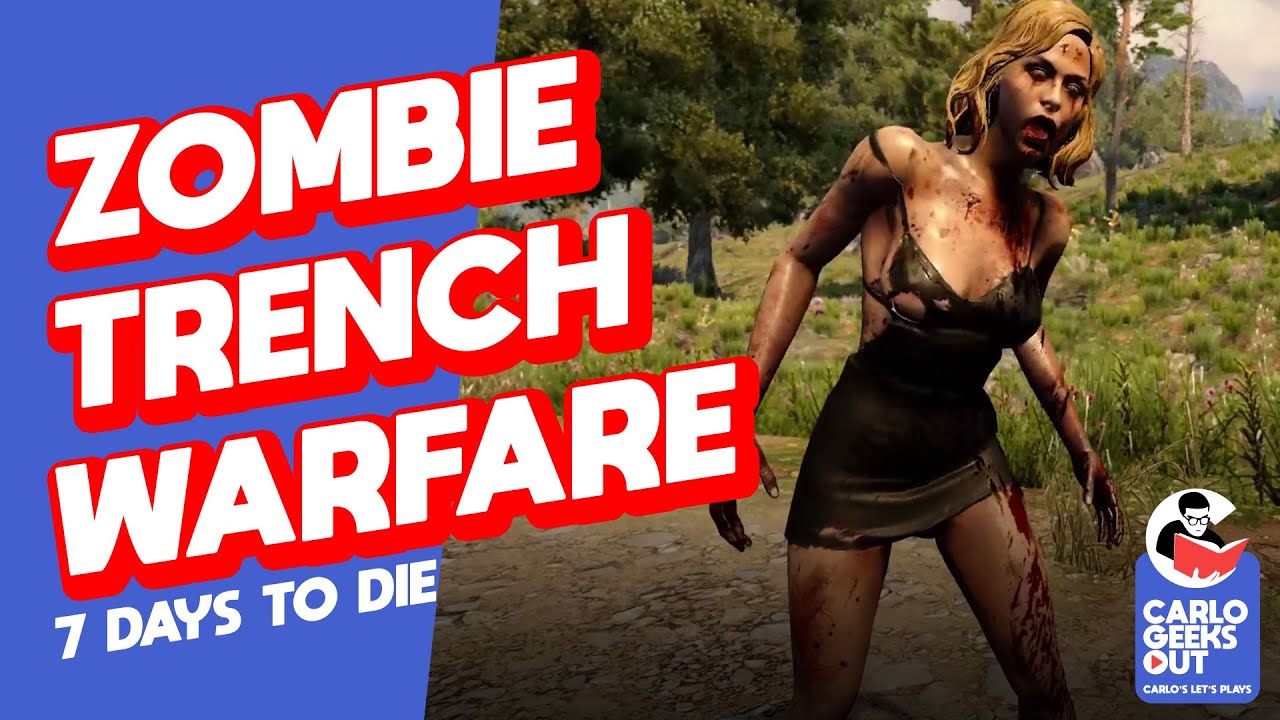 ZOMBIE TRENCH WARFARE (14th Day Blood Moon Horde) | 7 Days To Die - YouTube