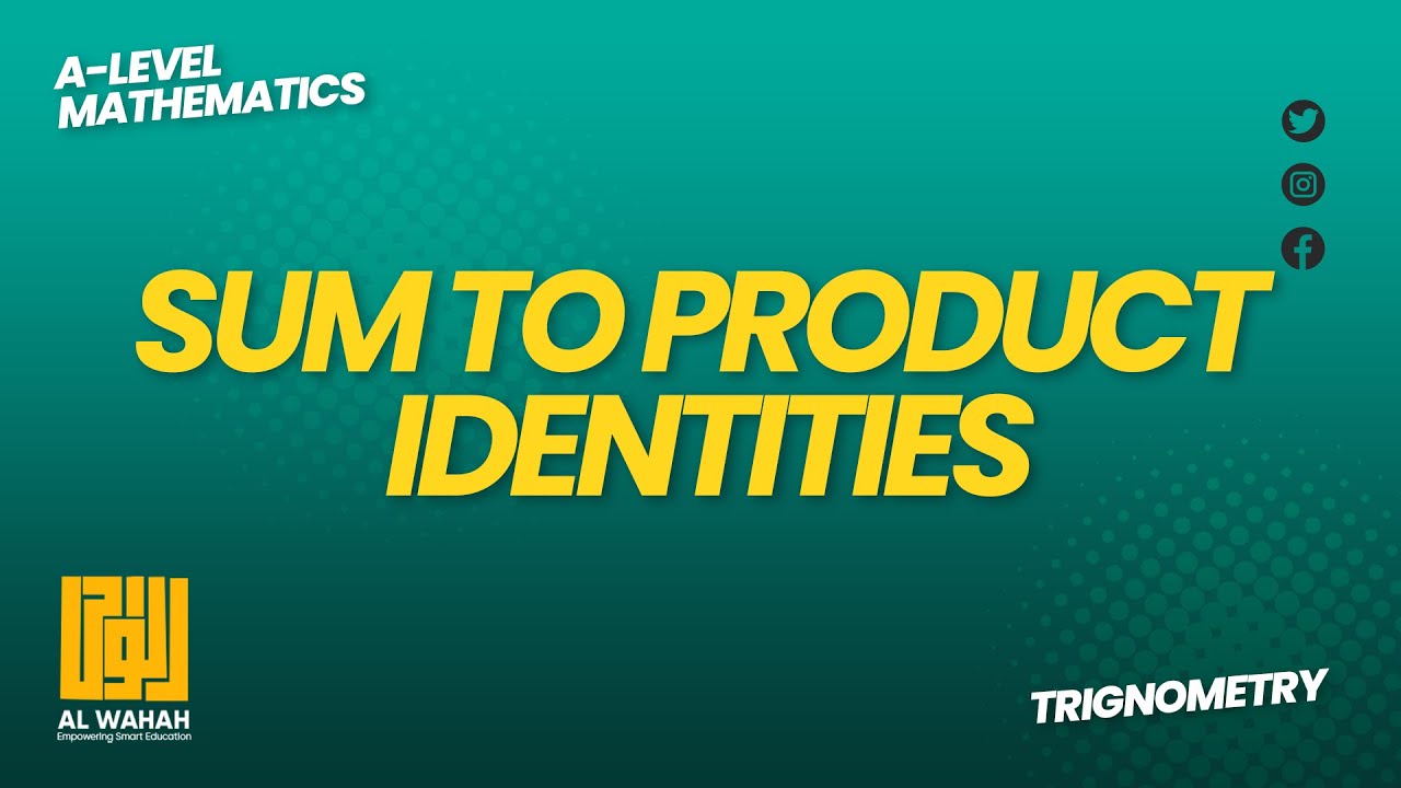 A Level Mathematics | P3 | Trigonometry | Part 4 | Sum to Product ...