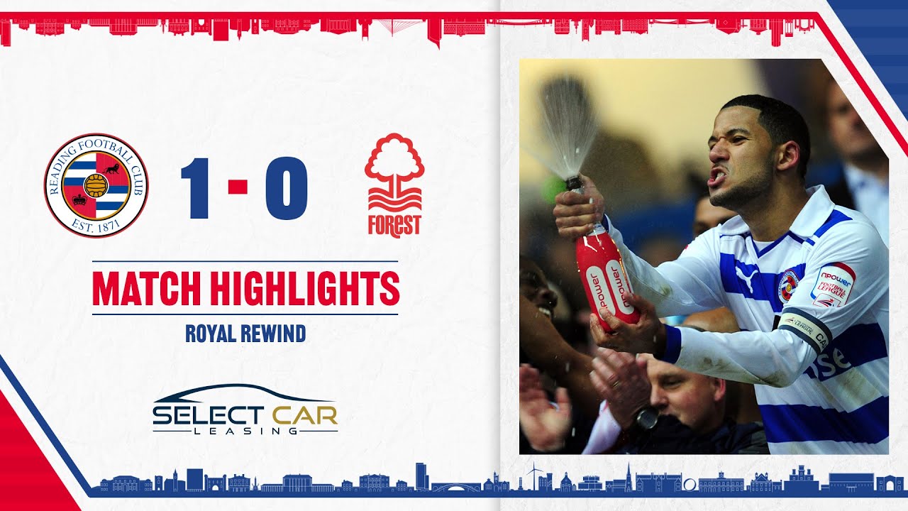 Royal Rewind | Reading 1-0 Nottingham Forest | 17/04/2012 - YouTube