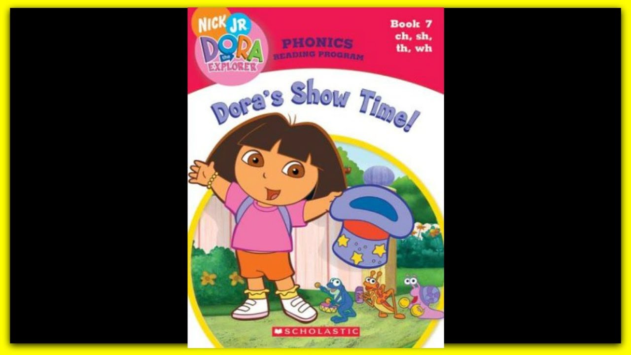 DORA THE EXPLORER "DORA'S SHOW TIME!" - Read Aloud Storybook for kids ...