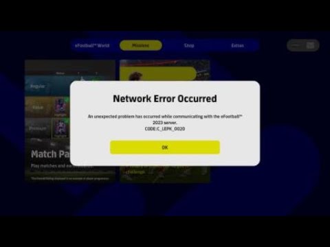 Network Error Occurred Code:C_LEPK_0020 eFootball™ 2023 After v2.6.0 Version 1.19 Update - YouTube