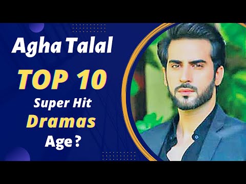 Top 10 Dramas of Agha Talal | Agha Talal Drama List | Pakistani Actor | Best Pakistani Dramas ...