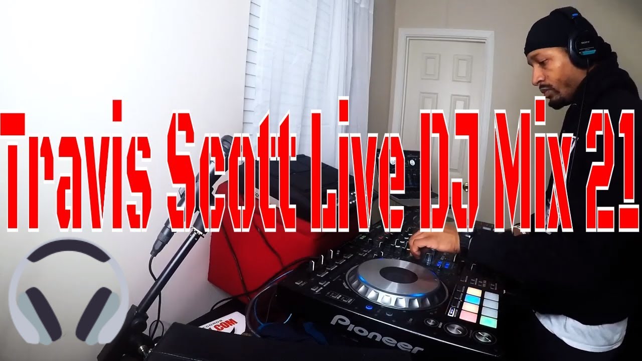 Travis Scott DJ Mix - Smoove K Hip Hop Freestyle Mix 21 (Serato DJ Pro ...