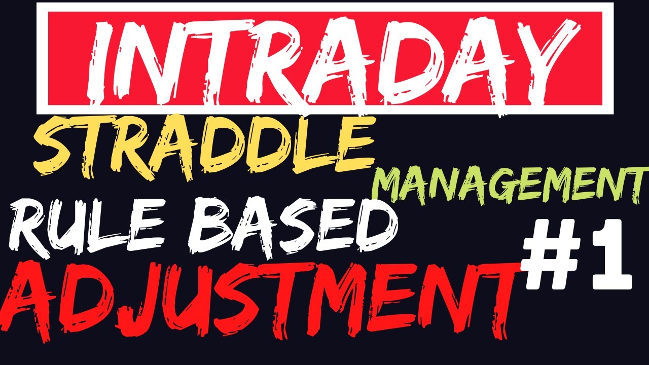 INTRADAY STRADDLE MANAGEMENT | Converting to Strangle to Straddle - YouTube