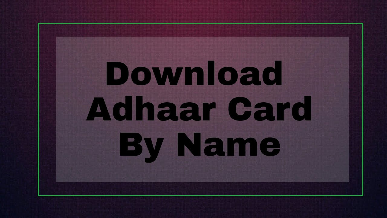 How To Find Aadhaar Number By Name AND Mobile Number YouTube how-to-find-aadhaar-number-by-name-and-mobile-number-youtube