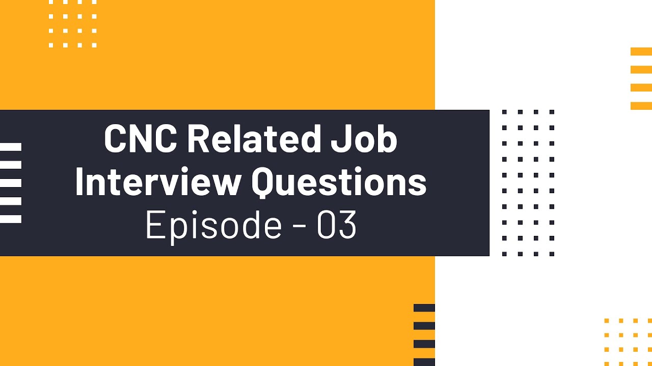 CNC Related Job Interview Questions || Episode 3 - YouTube