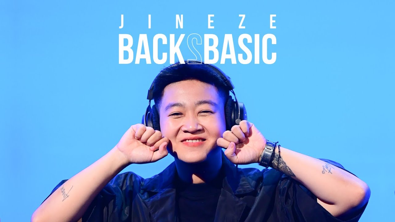 BẬT ĐÈN XANH - JINEZE | XIN CHÀO BACK2BASIC💥 - YouTube