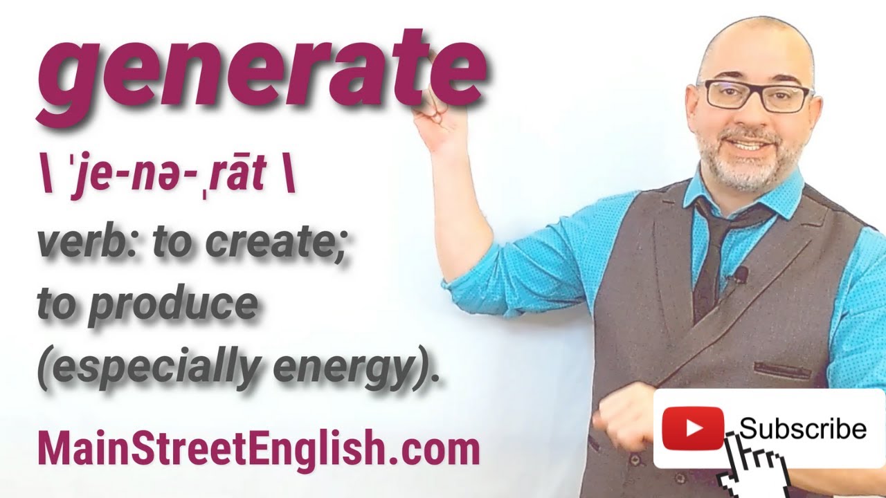 English Vocabulary Builder: GENERATE - Verb (Pronunciation & Usage ...