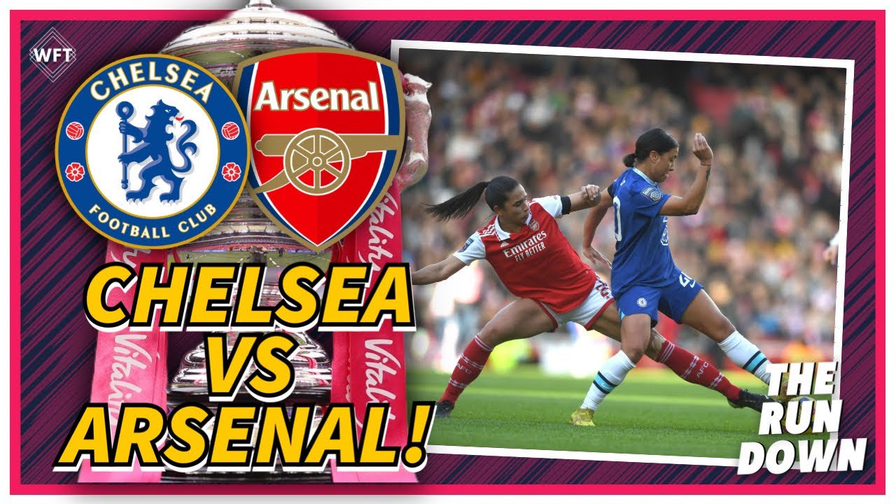 Chelsea Women vs Arsenal Women In The WOMEN'S FA CUP | The Rundown ...