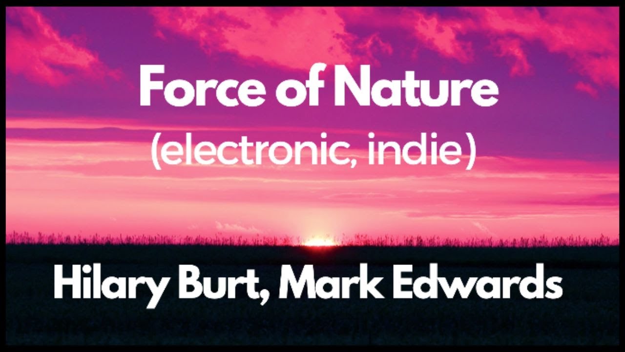 Hilary Burt, Mark Edwards - Force Of Nature - lyrics by Claire Western ...