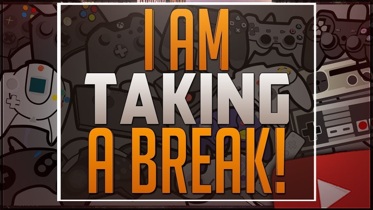 Taking a Break From Streaming For Sometime - YouTube