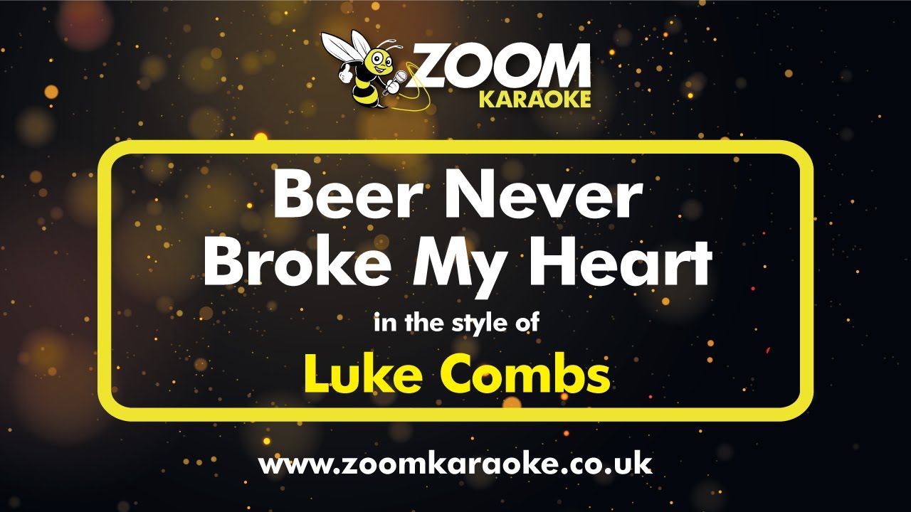 Luke Combs - Beer Never Broke My Heart (Without Backing Vocals ...