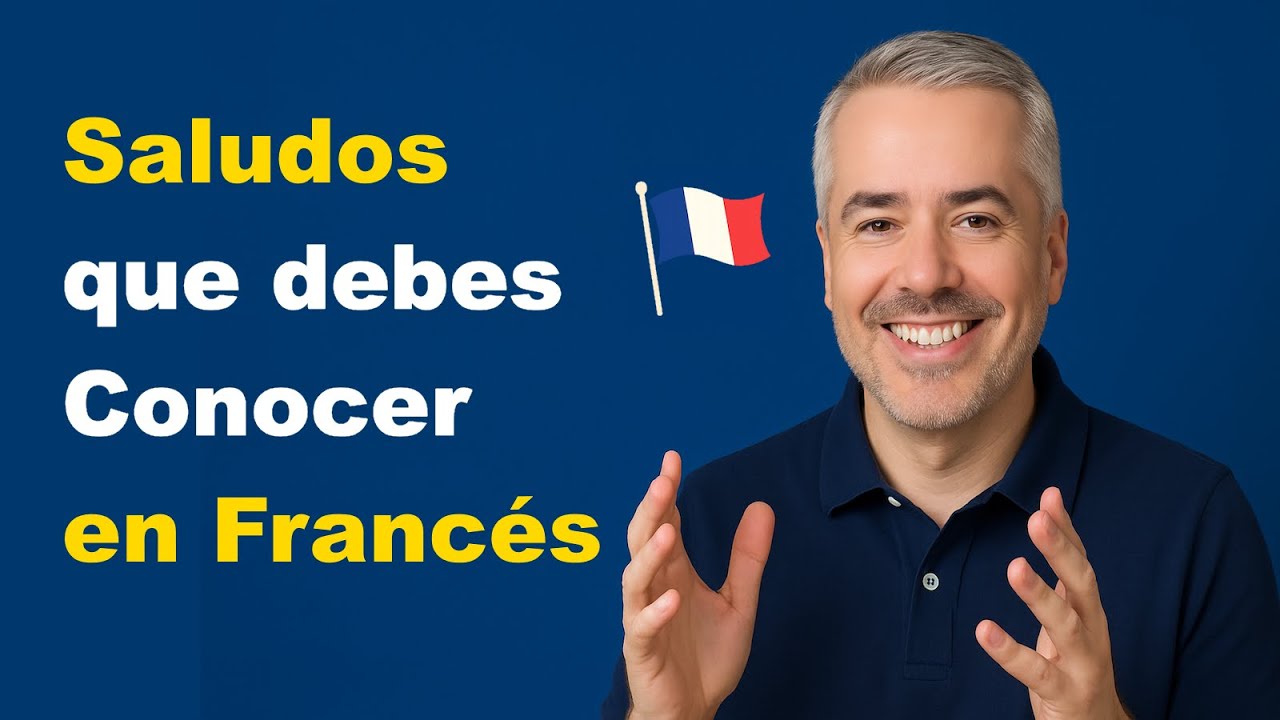Aprende Francés A2: Saludos que Debes Conocer - YouTube