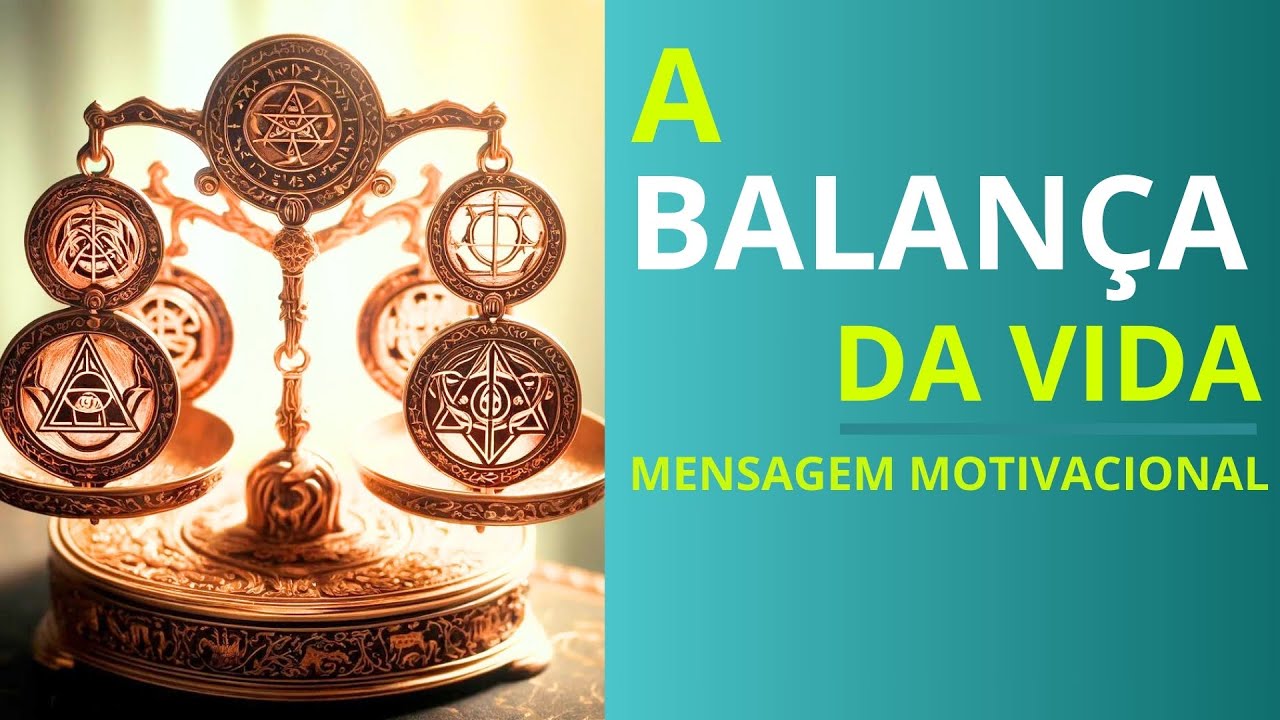 A Balança da Vida: Encontre o Verdadeiro Equilíbrio Interior - YouTube